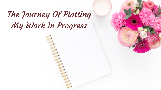 The Journey Of Plotting My Work In Progress - Kate Fann